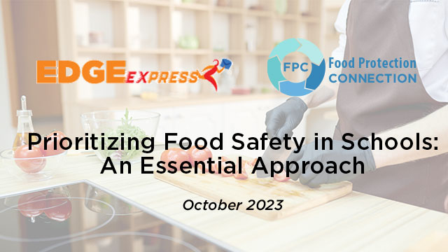 Edge Express: Prioritizing Food Safety in Schools: An Essential ...