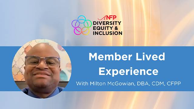 Member Lived Experience: Milton McGowian, DBA, CDM, CFPP – ANFP TV