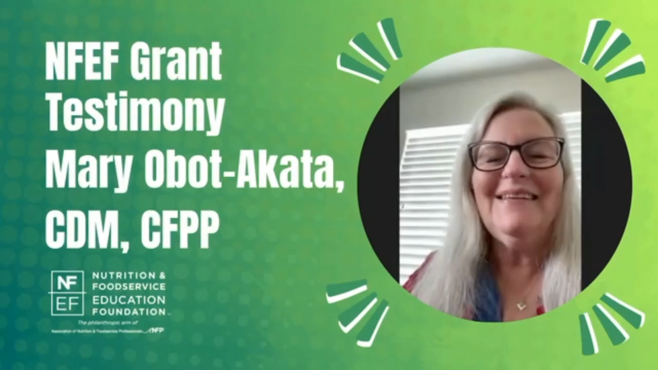 NFEF Grant Testimonial: Mary Obot-Akata, CDM, CFPP – ANFP TV