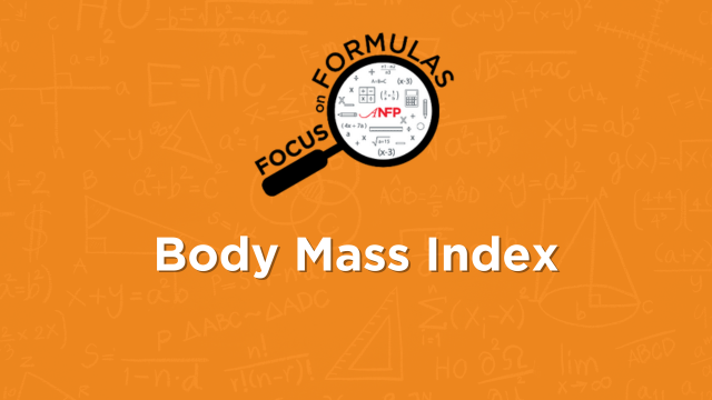 Focus on Formulas: Body Mass Index – ANFP TV