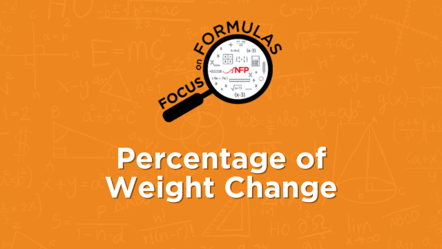 Focus on Formulas: Percentage of Weight Change – ANFP TV